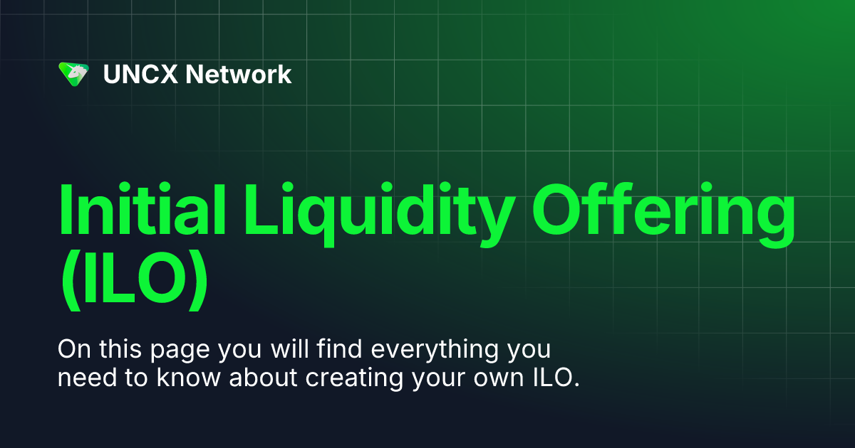 Initial Liquidity Offering (ILO) | UNCX Network