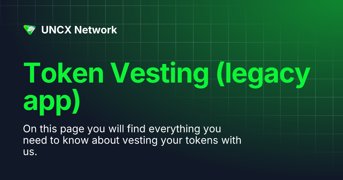 Token Vesting (legacy app) | UNCX Network