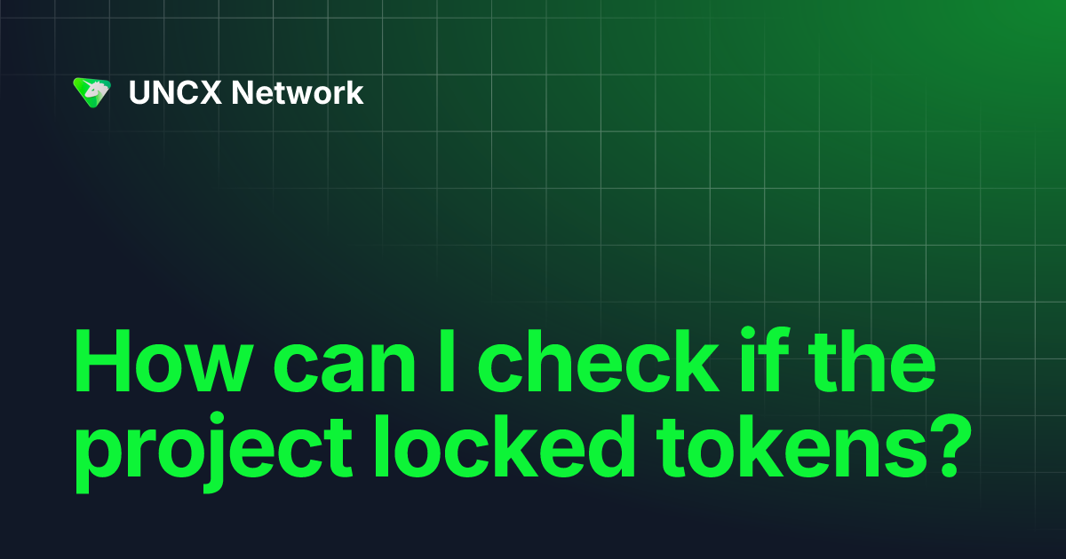 How can I check if the project locked tokens? | UNCX Network