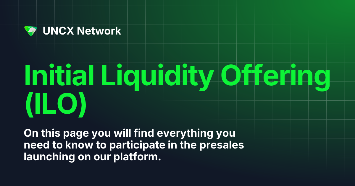 Initial Liquidity Offering (ILO) | UNCX Network